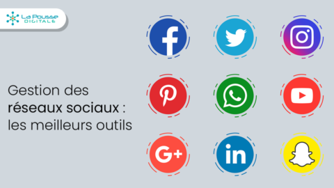 Top 10 des meilleurs outils de gestion des réseaux sociaux - La Pousse Digitale